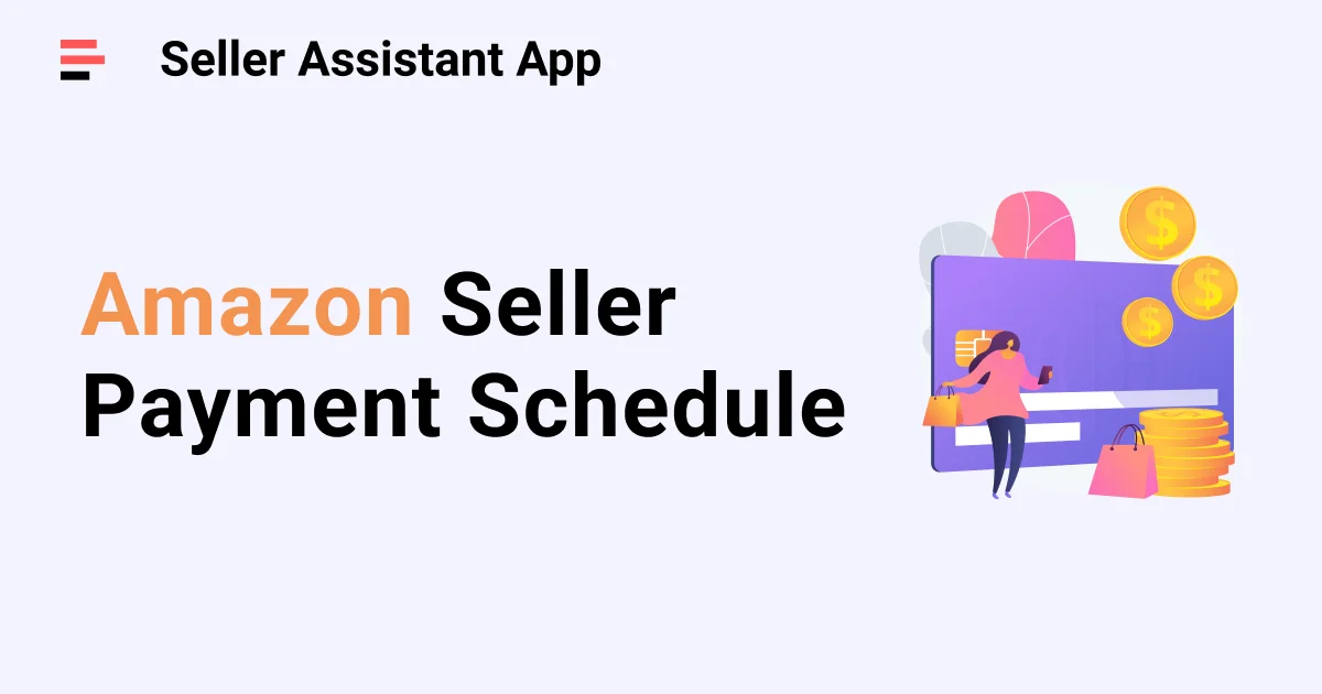 Amazon Seller Payment Schedule: Everything You Need to Know | Seller ...