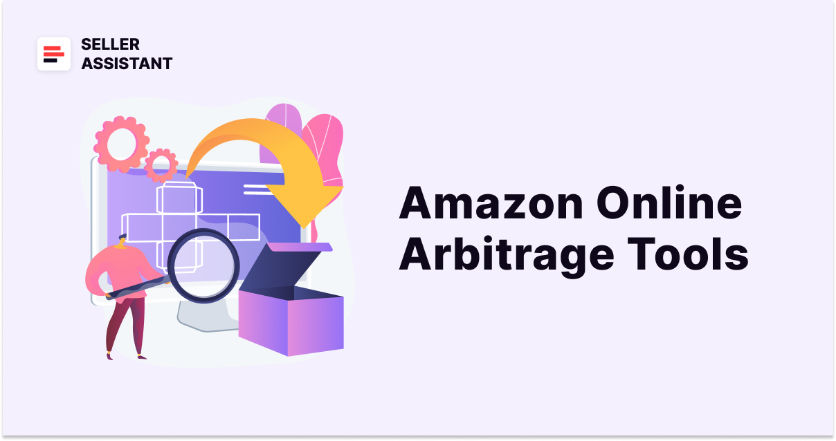 15 Best Amazon Online Arbitrage Tools | Seller Assistant Blog